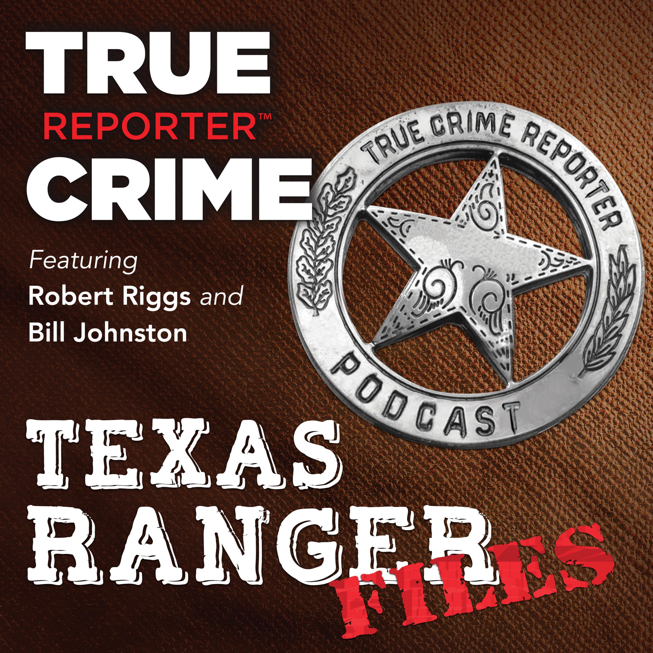 The Texas Ranger Files - Epic Stories Of Immeasurable Bravery